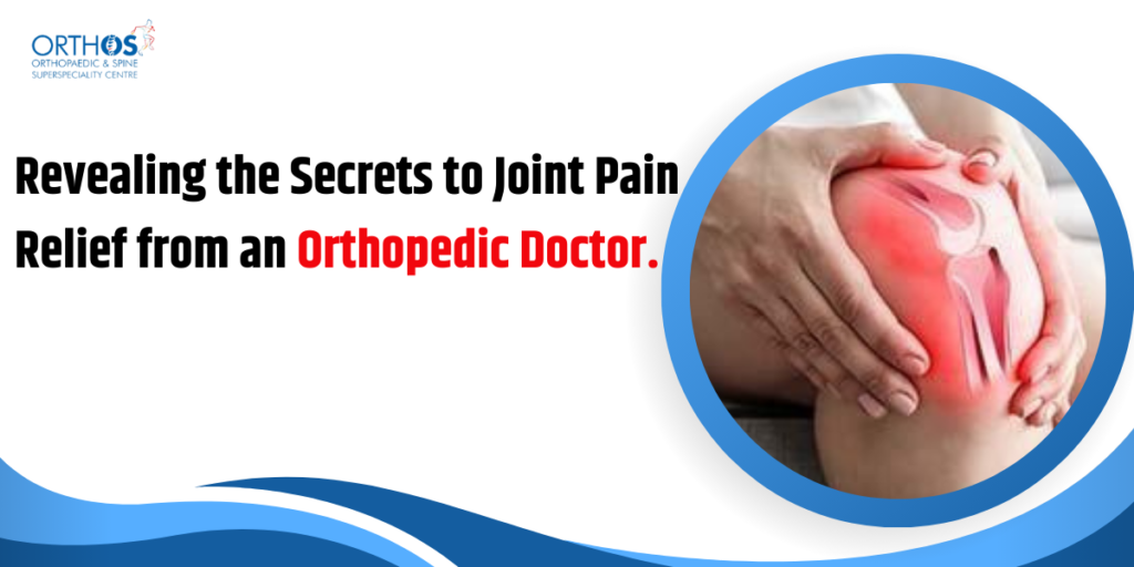 Revealing the Secrets to Joint Pain Relief from an Orthopedic Doctor.